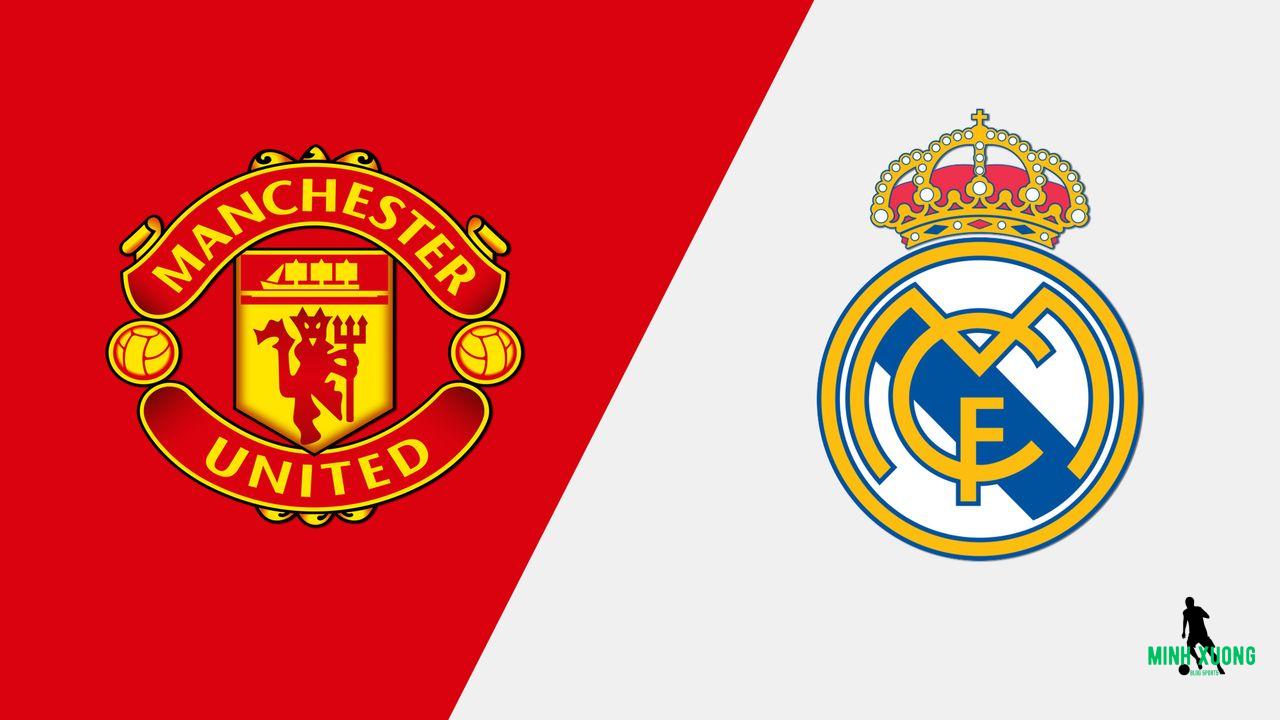 Lịch sử đối đầu MU vs Real: Hai đội bóng hàng đầu châu Âu