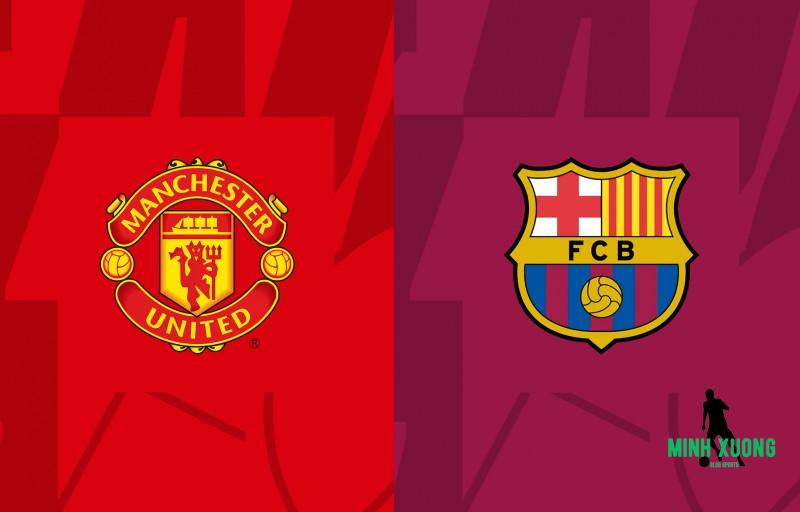 Lịch sử đối đầu MU vs Barca: 2 câu lạc bộ hàng đầu thế giới